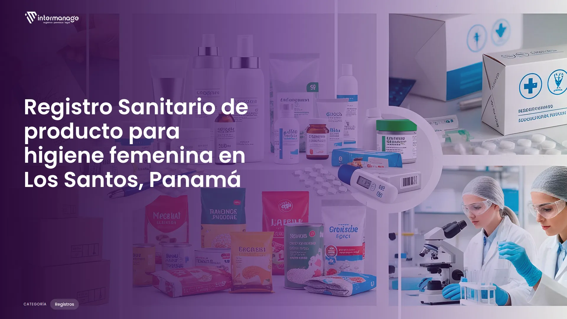 Registro Sanitario de producto para higiene femenina en Los Santos, Panamá